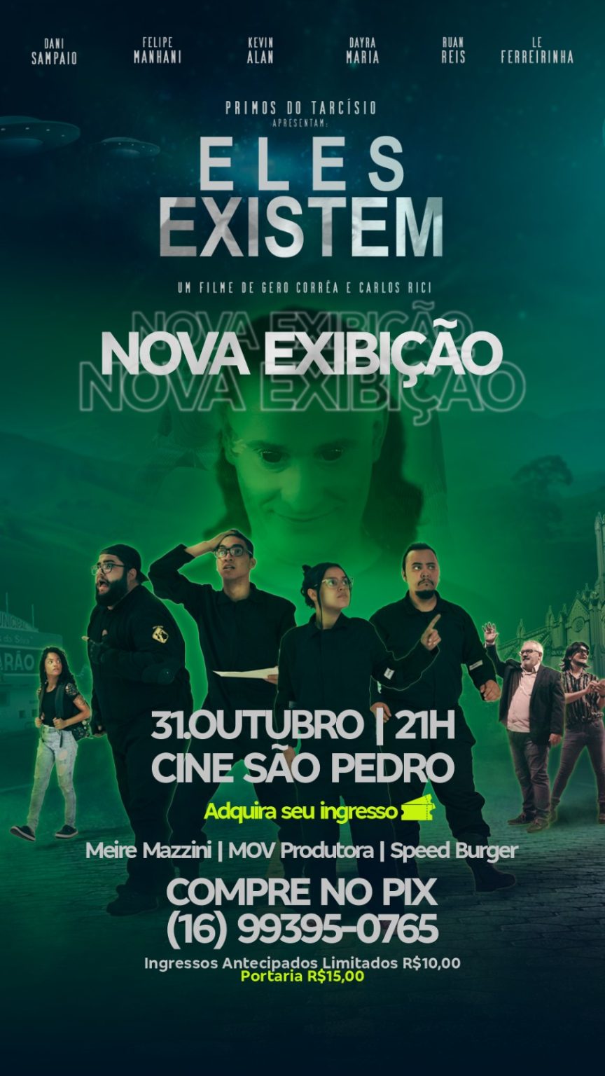 Filme: ‘Eles Existem’ retorna ao Cine Teatro São Pedro com novas cenas ...